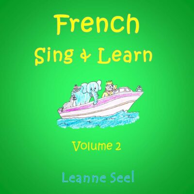 French Sing & Learn Volume 2 - The Canadian Homeschooler Resources Shop